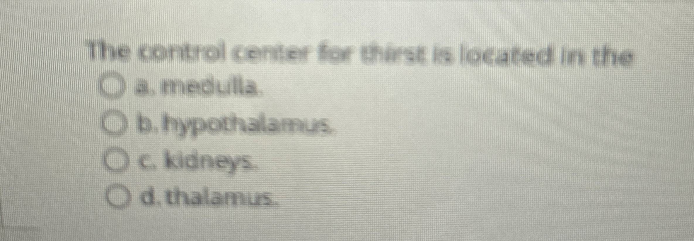 Solved The control center for thirst is located in thea. | Chegg.com