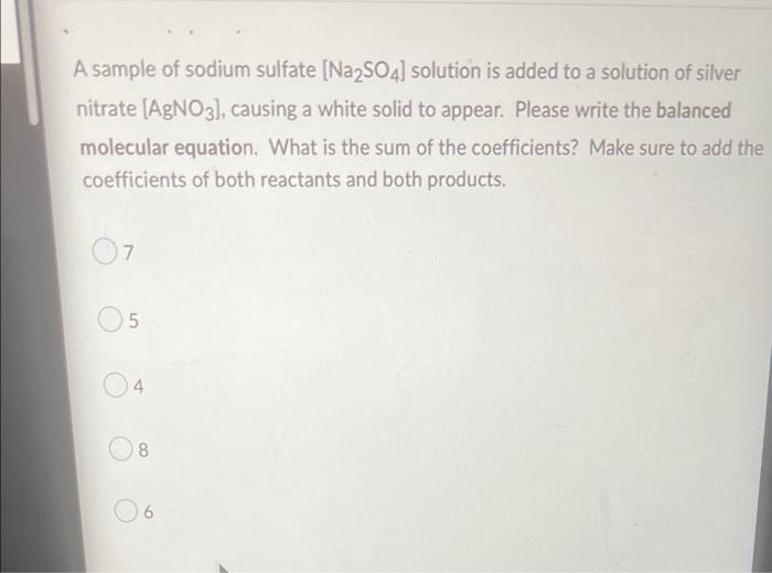 Solved A sample of sodium sulfate [Na2SO4] solution is added | Chegg.com