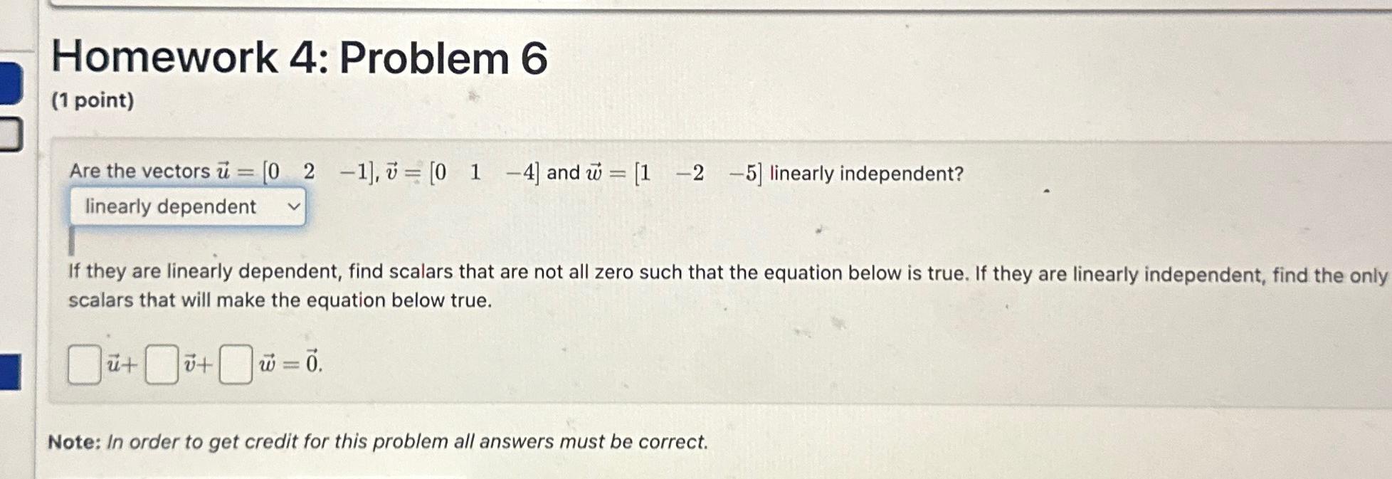 Solved Homework 4: Problem 6(1 ﻿point)Are the vectors | Chegg.com
