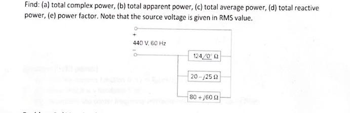 Solved Find: (a) total complex power, (b) total apparent | Chegg.com