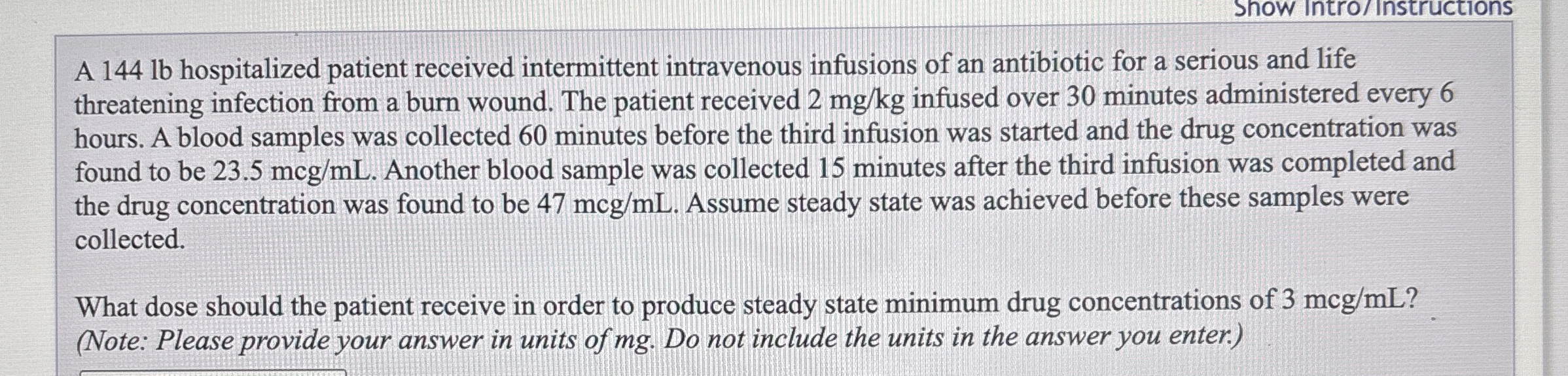 Solved A 144 ﻿lb hospitalized patient received intermittent | Chegg.com