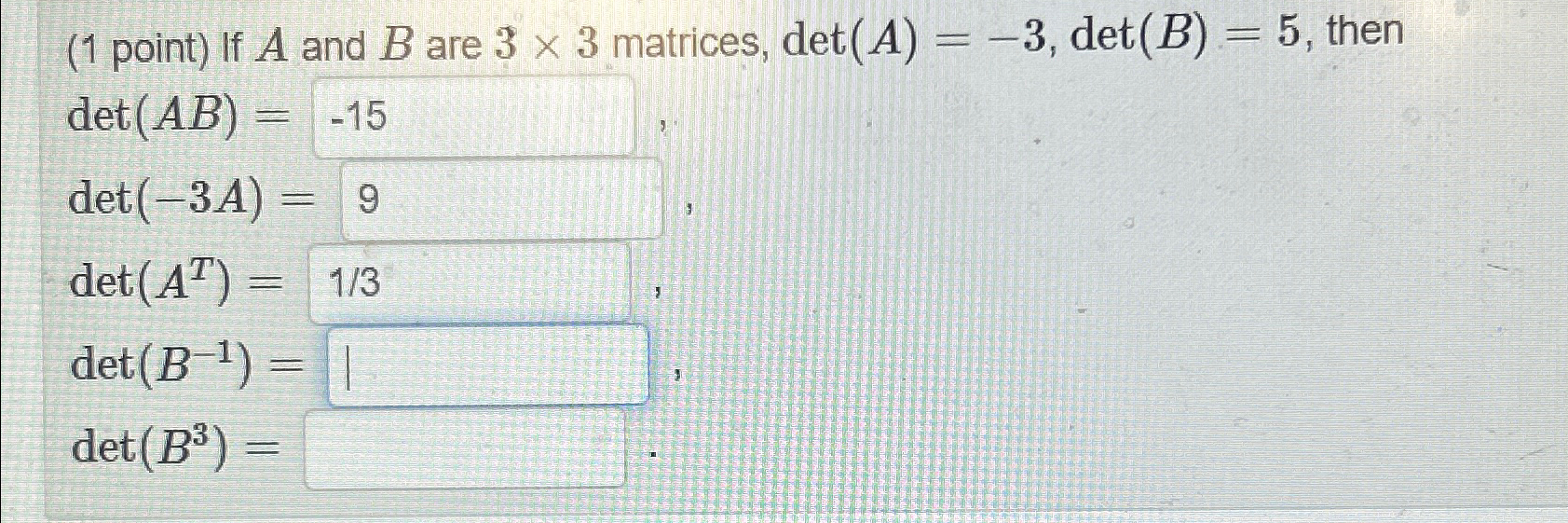 Solved (1 ﻿point) ﻿If A and B ﻿are 3×3 ﻿matrices, | Chegg.com