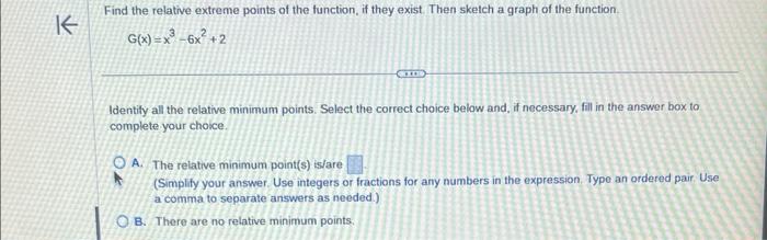 Solved G(x)=x3−6x2+2 Identify all the relative minimum | Chegg.com