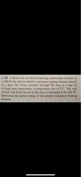 Solved 1-28 A house has an electric heating system that | Chegg.com