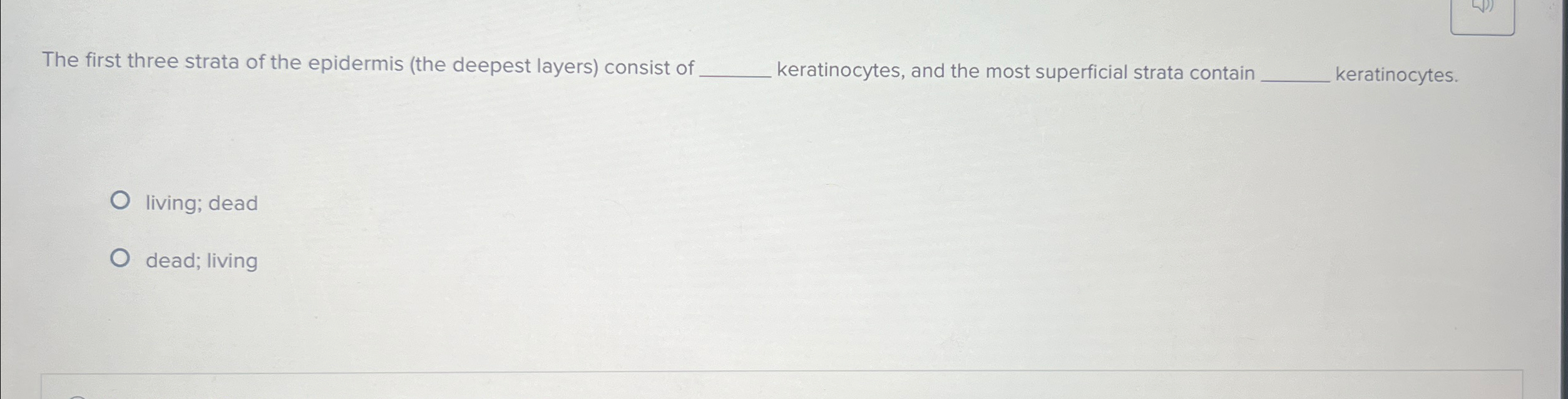 Solved The first three strata of the epidermis (the deepest | Chegg.com