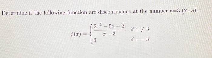 Solved Determine if the following function are discontinuous | Chegg.com