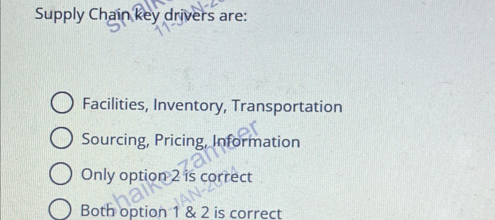 Solved Supply Chain key drivers are:Facilities, Inventory, | Chegg.com