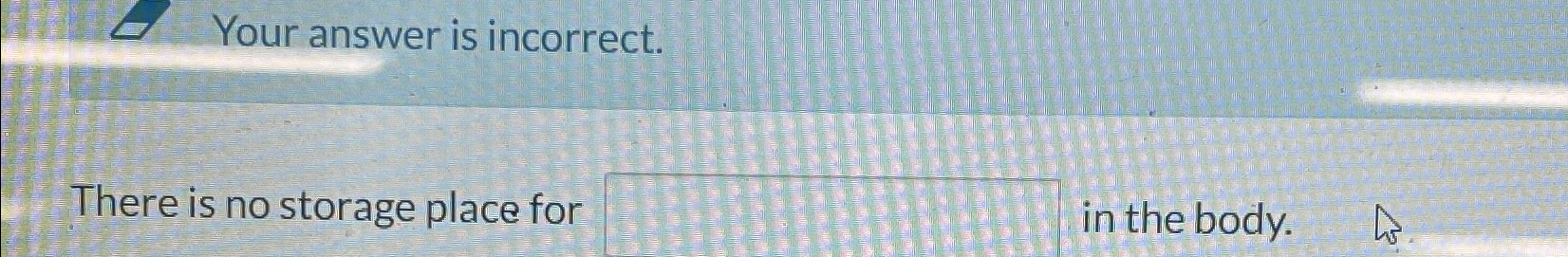 Solved Your answer is incorrect.There is no storage place | Chegg.com