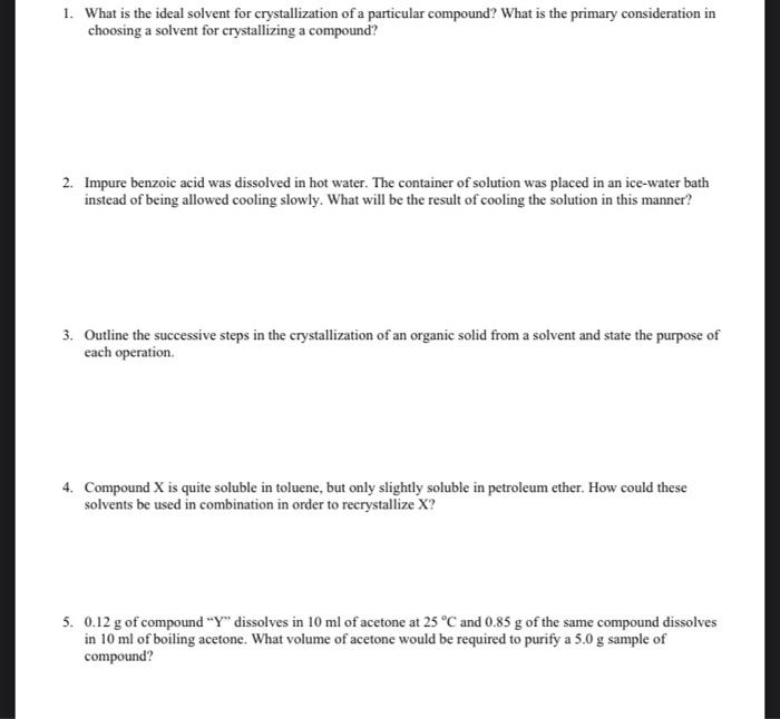 Solved 1. What is the ideal solvent for crystallization of a | Chegg.com