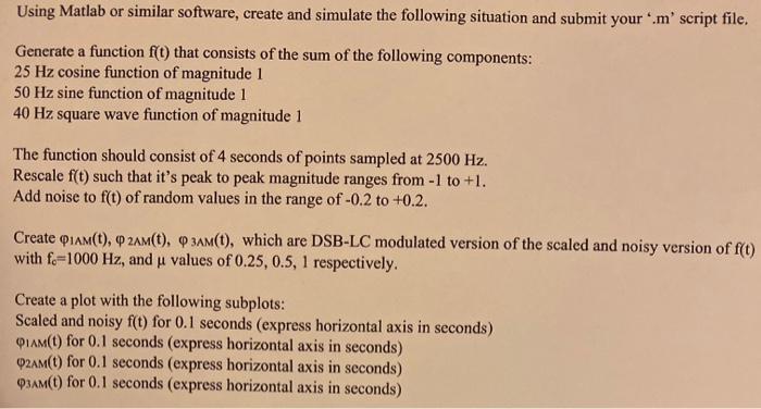 Solved Using Matlab or similar software, create and simulate | Chegg.com