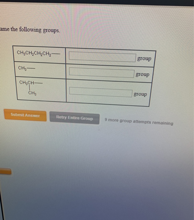 Solved me the following groups. Сн,сн,сH,CH, group CH3- | Chegg.com