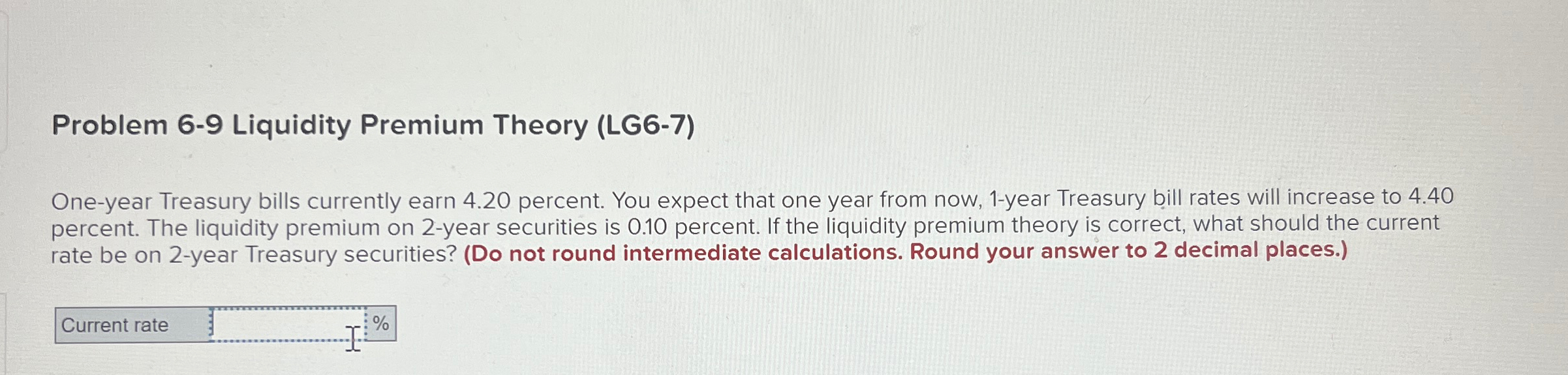 Solved Problem 6-9 ﻿Liquidity Premium Theory (LG6-7)One-year | Chegg.com