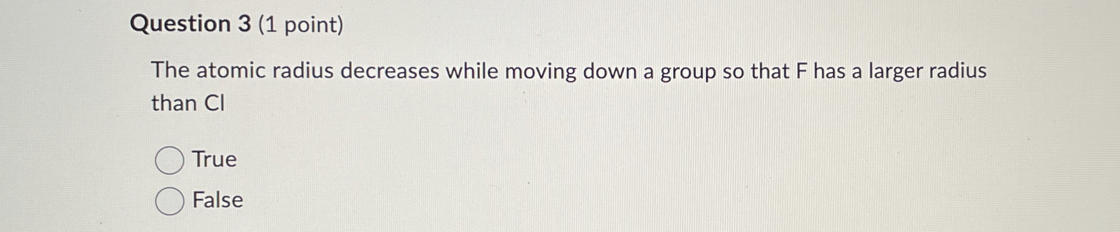 Solved Question 3 (1 ﻿point)The atomic radius decreases | Chegg.com