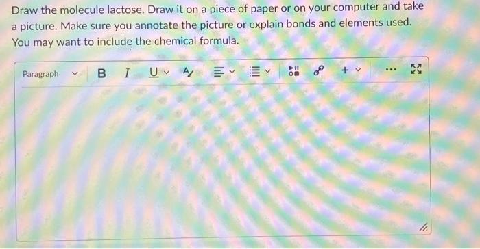 Solved Draw the molecule lactose. Draw it on a piece of | Chegg.com
