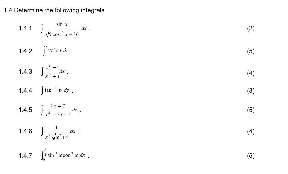 Solved 1.4 Determine the following integrals 1.4.1 | Chegg.com