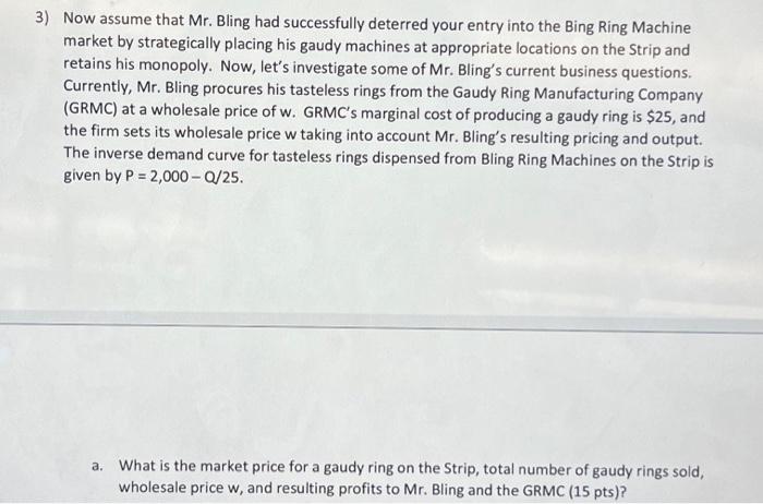 Solved 3) Now assume that Mr. Bling had successfully | Chegg.com