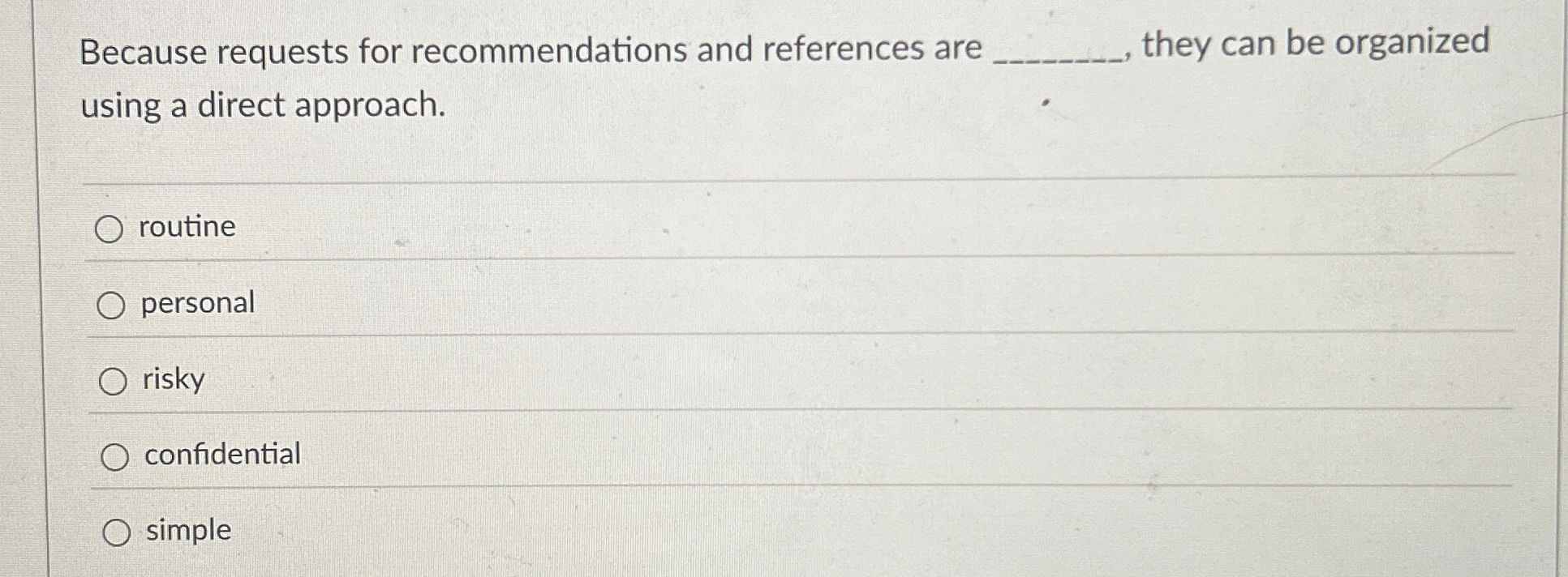 Solved Because requests for recommendations and references | Chegg.com