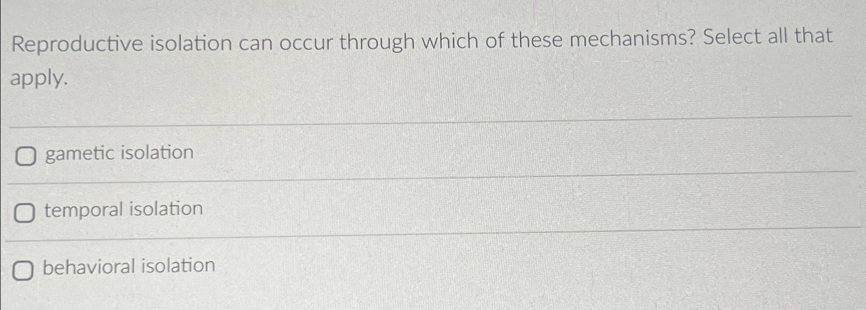 Solved Reproductive isolation can occur through which of | Chegg.com
