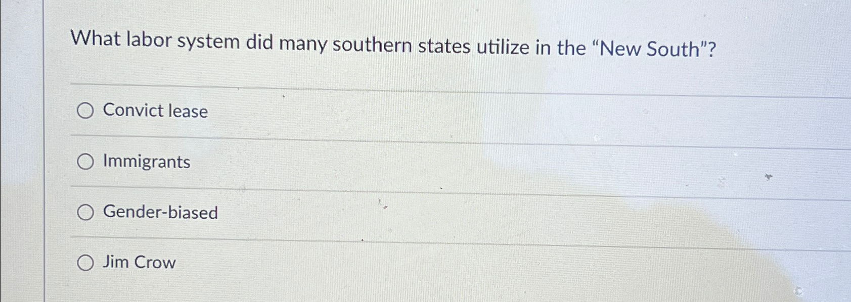 Solved What labor system did many southern states utilize in | Chegg.com