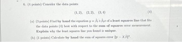 Solved 6. (4 points) Consider the data points (1, 2), (2,2), | Chegg.com