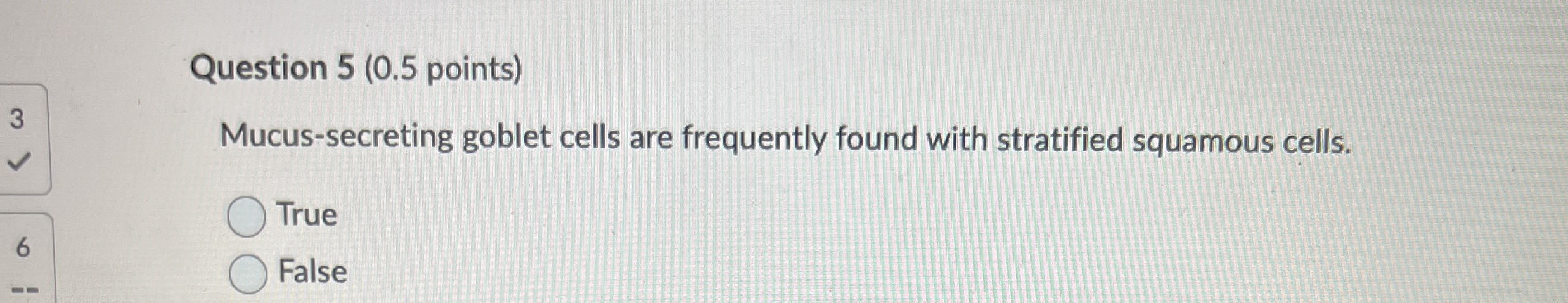 Solved Question 5 ( 0.5 points)Mucus-secreting goblet cells | Chegg.com Solved Question 5 ( 0.5 points)Mucus-secreting goblet cells | Chegg.com