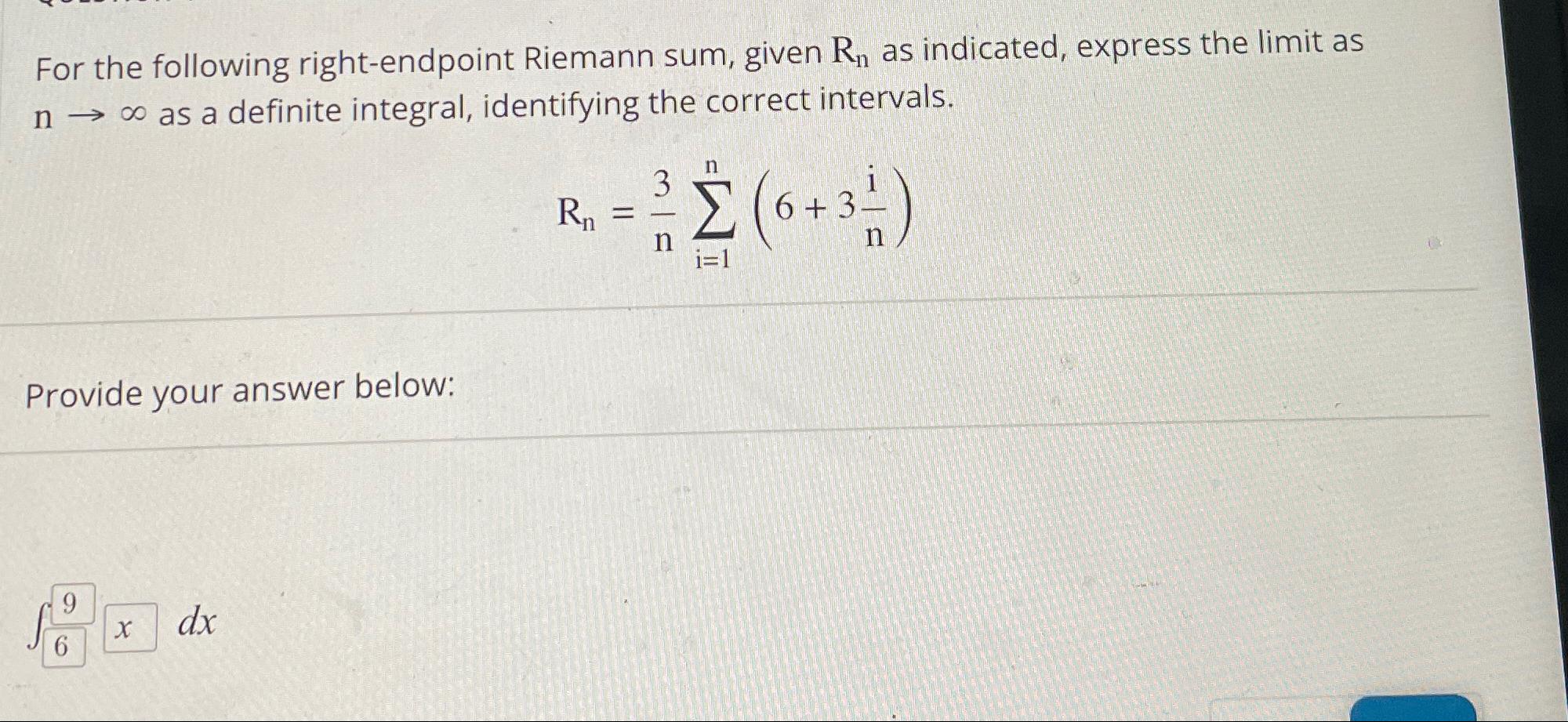 Solved For the following right-endpoint Riemann sum, given | Chegg.com