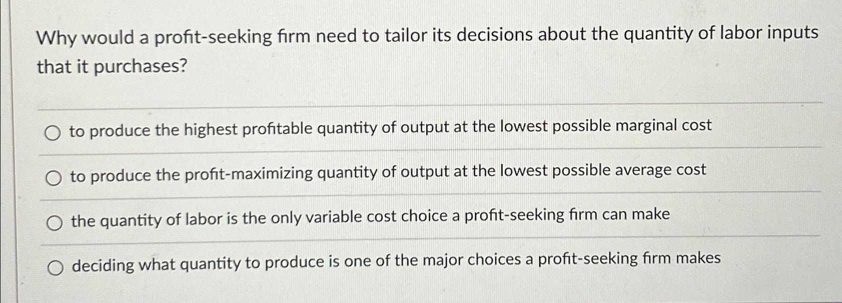Solved Why would a profit-seeking firm need to tailor its | Chegg.com