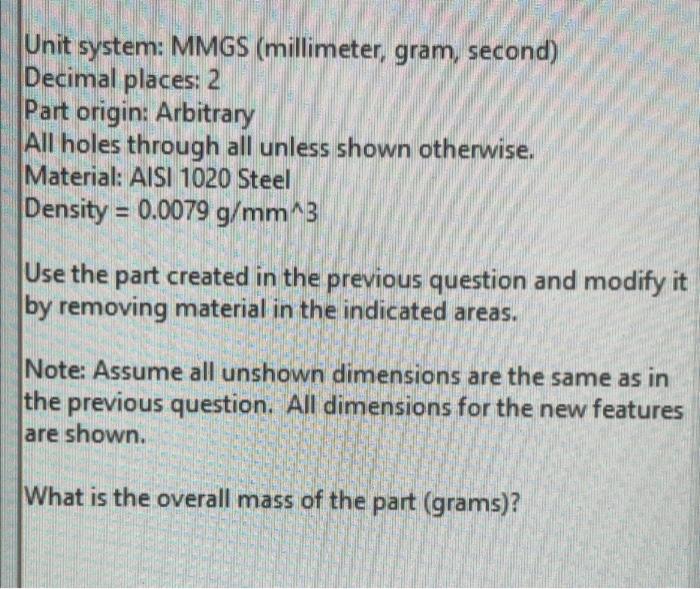Solved Unit system: MMGS (millimeter, gram, second) Decimal | Chegg.com