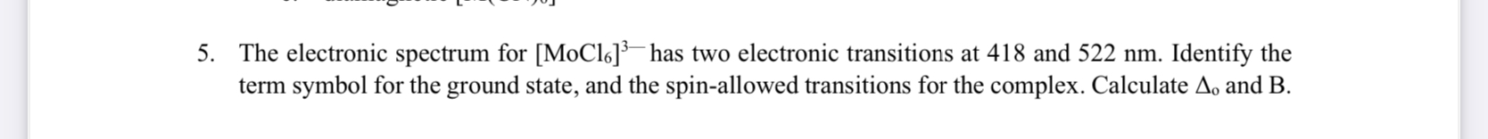 Solved The electronic spectrum for [MoCl6]3- ﻿has two | Chegg.com