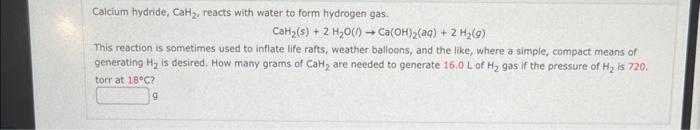 Solved Calcium hydride, CaH2, reacts with water to form | Chegg.com