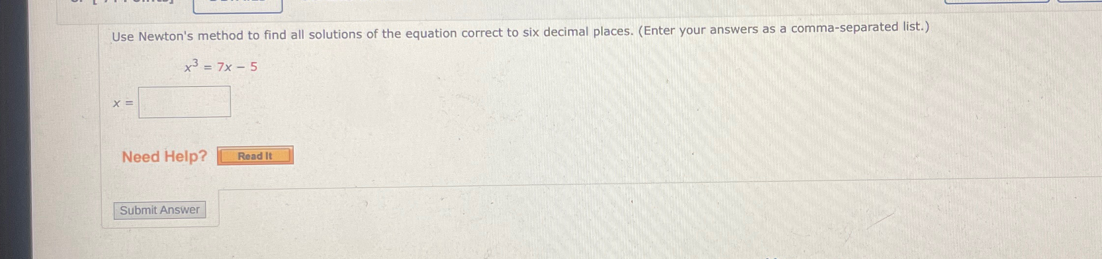 Solved Use Newton's method to find all solutions of the | Chegg.com