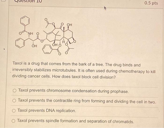 Solved Taxol is a drug that comes from the bark of a tree. | Chegg.com
