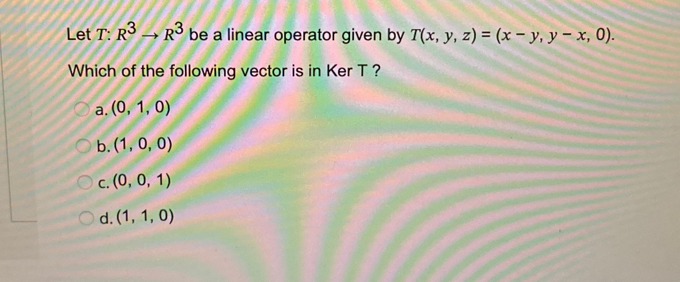 Solved Let T R3→r3 ﻿be A Linear Operator Given By