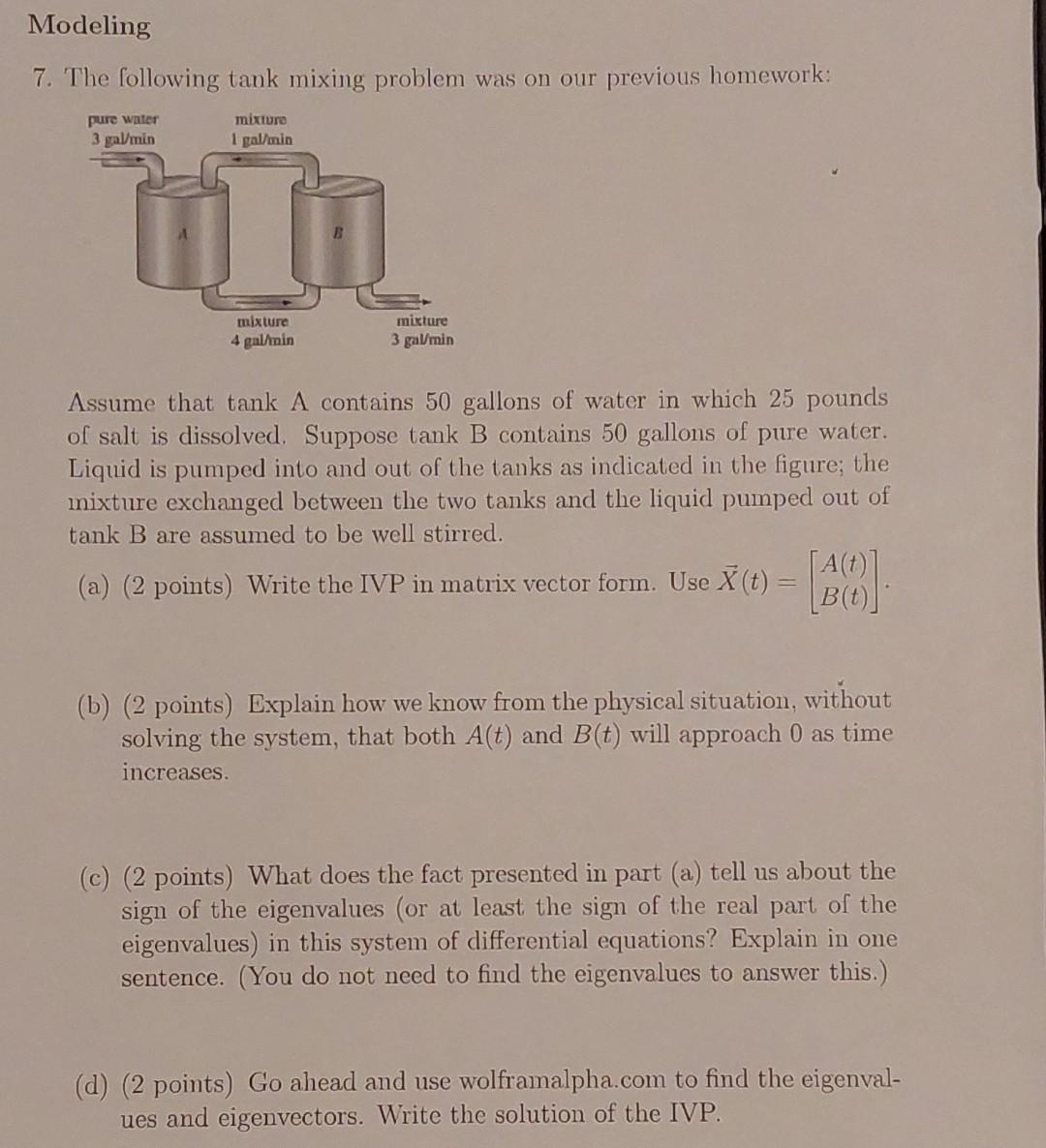 Solved Modeling 7. The following tank mixing problem was on | Chegg.com