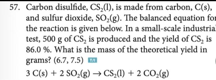 57. Carbon disulfide, CS2(l), is made from carbon, | Chegg.com