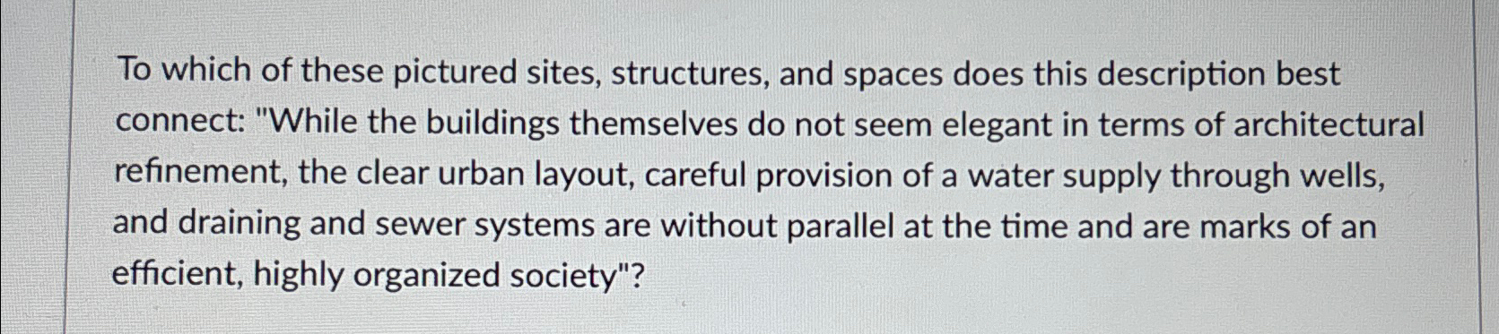 Solved To which of these pictured sites, structures, and | Chegg.com