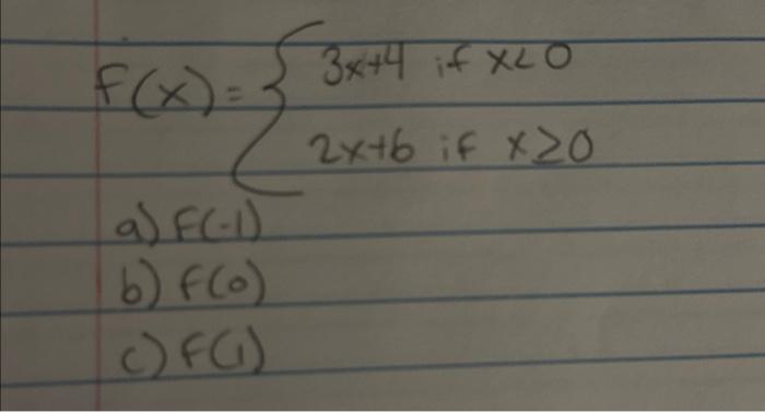 Solved f(x)={3x+4 if x