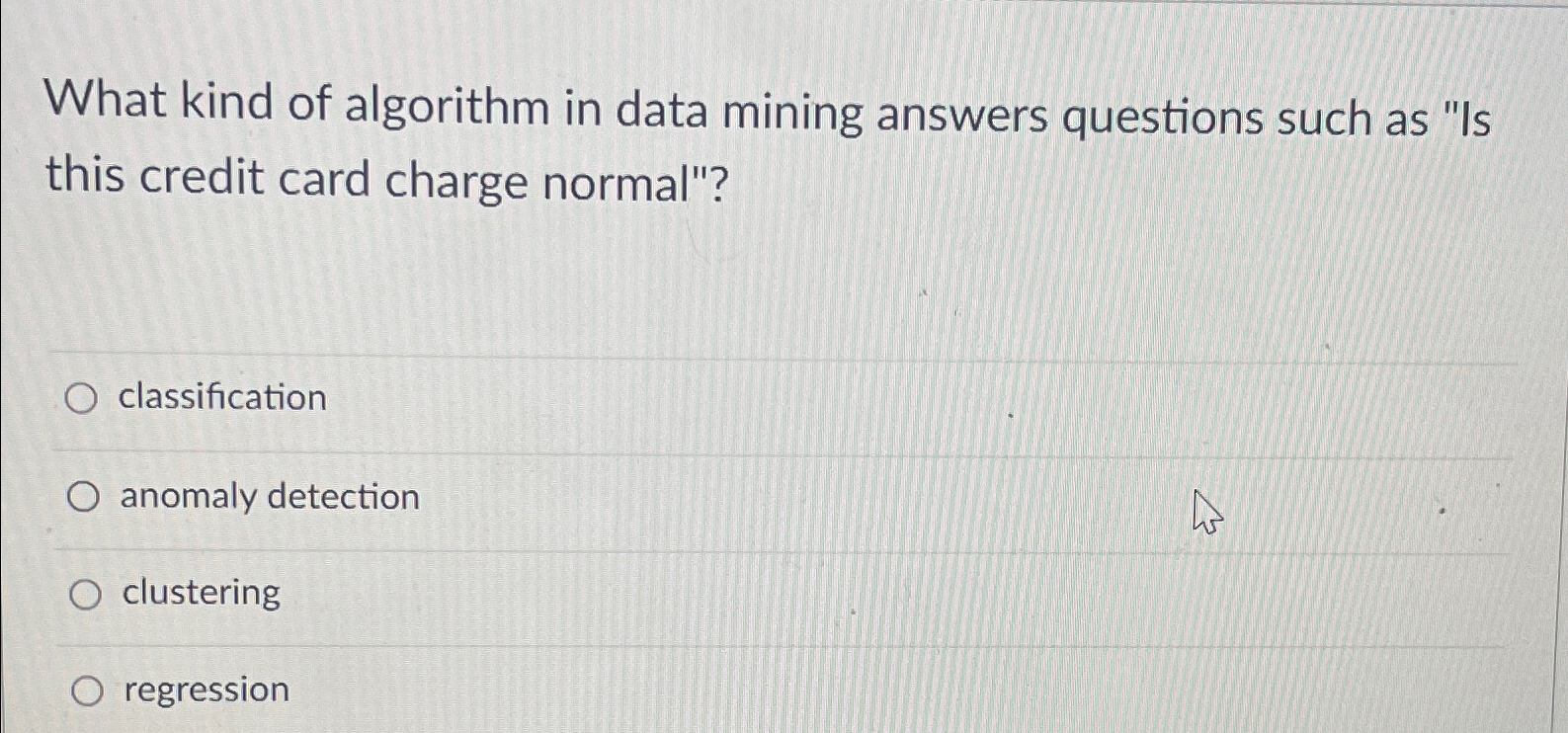 Solved What kind of algorithm in data mining answers | Chegg.com