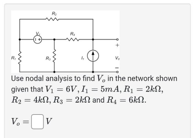 Solved Use nodal analysis to find Vo in the network shown | Chegg.com