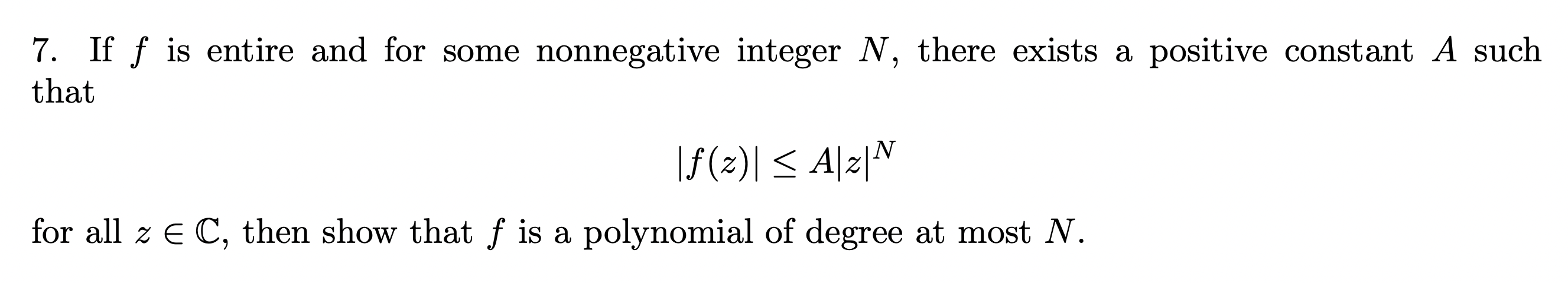 If f ﻿is entire and for some nonnegative integer N, | Chegg.com