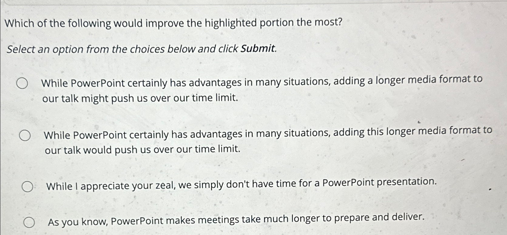 Solved Which of the following would improve the highlighted | Chegg.com