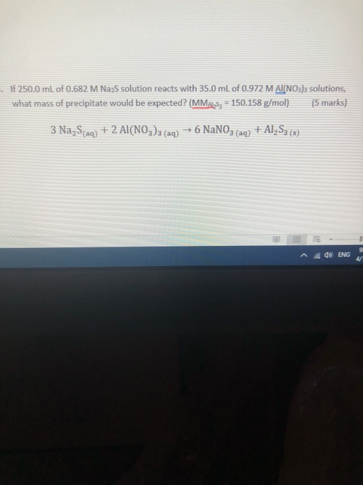 Solved If 250.0 mL of 0.682 M Na2S solution reacts with 35.0 | Chegg.com