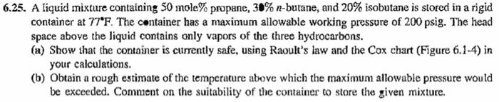 Solved 25. A liquid mixture containing 50 mole\% propane, | Chegg.com