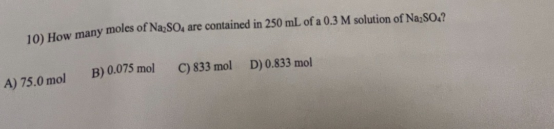 Solved How many moles of Na2SO4 ﻿are contained in 250mL ﻿of | Chegg.com