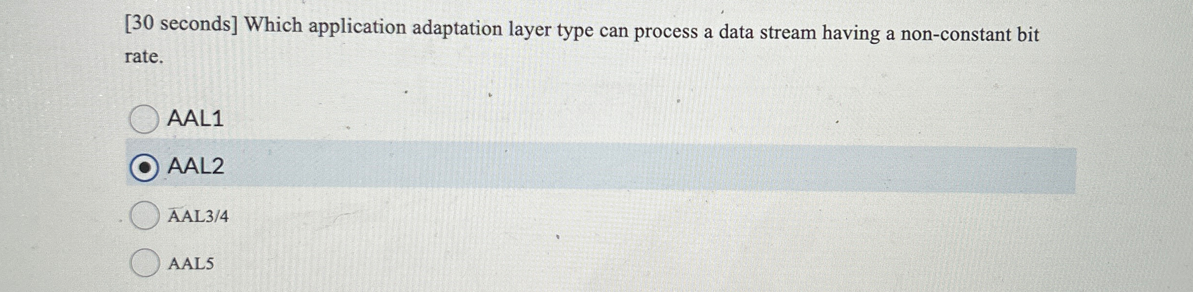 Solved [30 ﻿seconds] ﻿Which application adaptation layer | Chegg.com