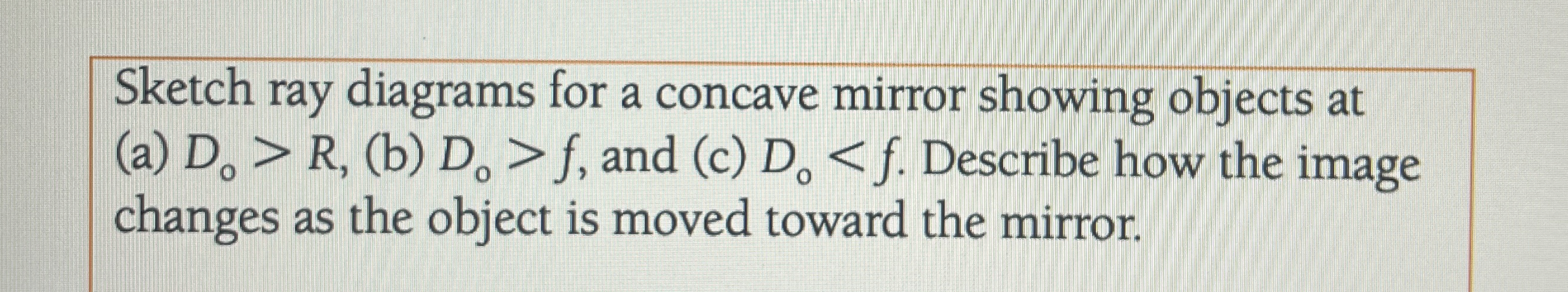 Solved Sketch ray diagrams for a concave mirror showing | Chegg.com