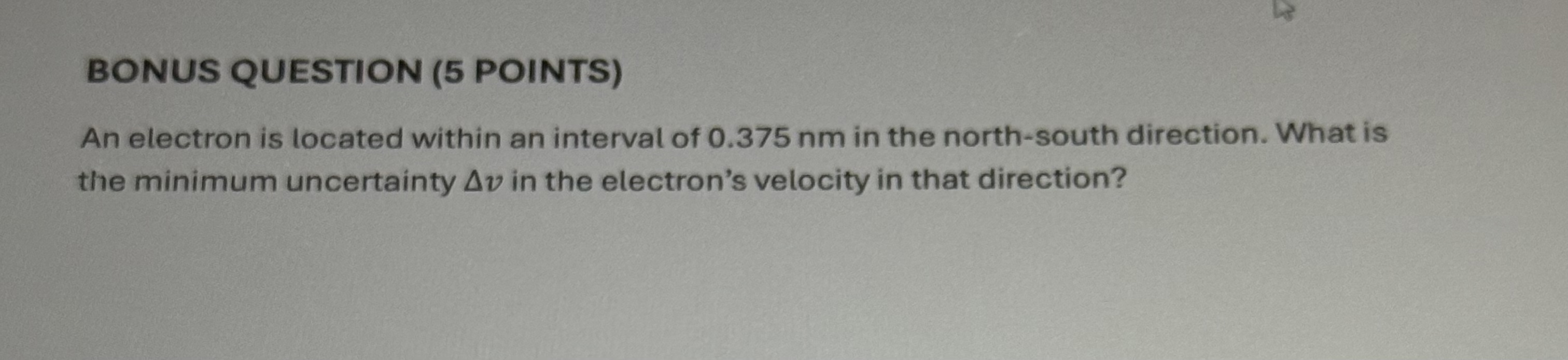 Solved BONUS QUESTION (5 ﻿POINTS)An electron is tocated | Chegg.com