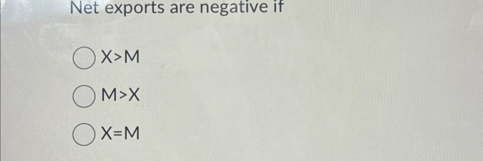 Solved Net exports are negative ifx>MM>xx=M | Chegg.com