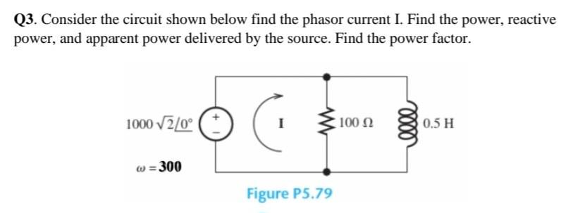 Solved Q3. Consider the circuit shown below find the phasor | Chegg.com