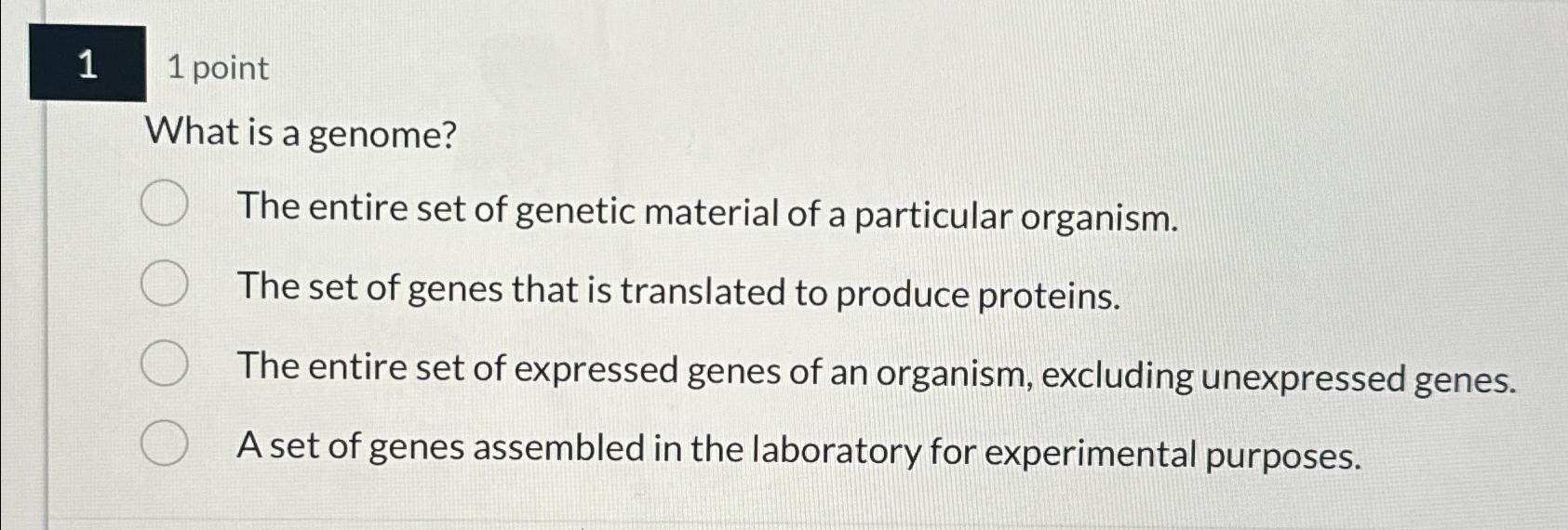 Solved 11 ﻿pointWhat is a genome?The entire set of genetic | Chegg.com